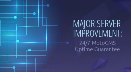 Major Server Improvement: 24/7 MotoCMS Uptime Guarantee