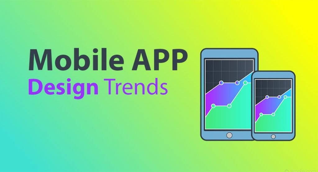 Top 5 Mobile App Design Trends You Should Consider in 2018