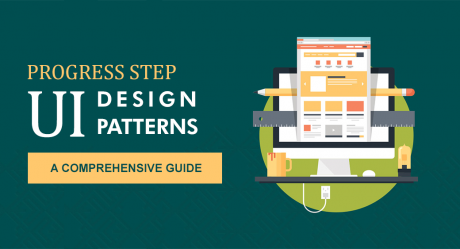 Progress Step UI Design Patterns - a Comprehensive Guide