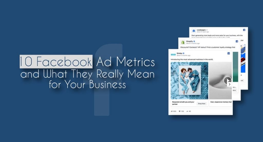 10 Facebook Ad Metrics and What They Really Mean for Your Business