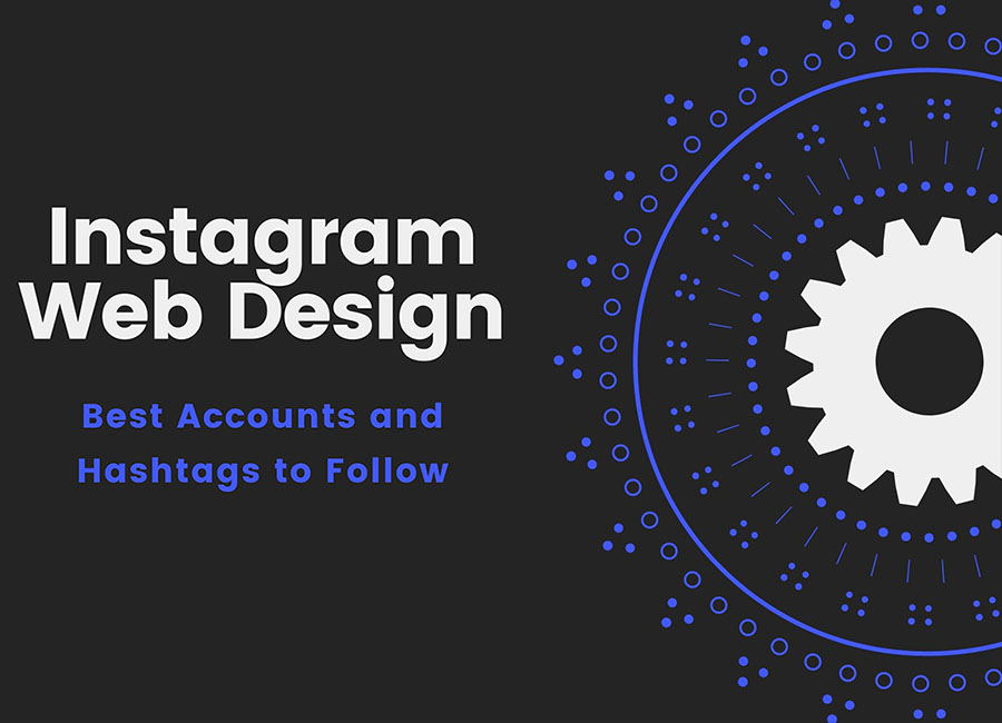 Instagram Web Design - Best Accounts and Hashtags to Follow